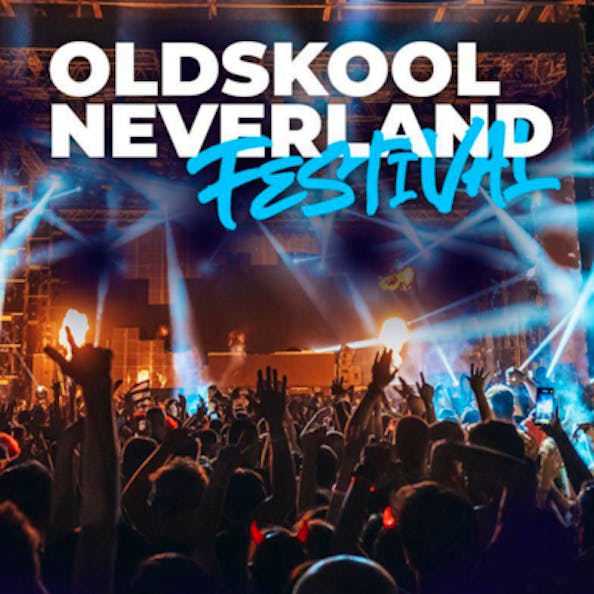 Old Skool Neverland Festival 2030 | Tickets & Line Up | Skiddle