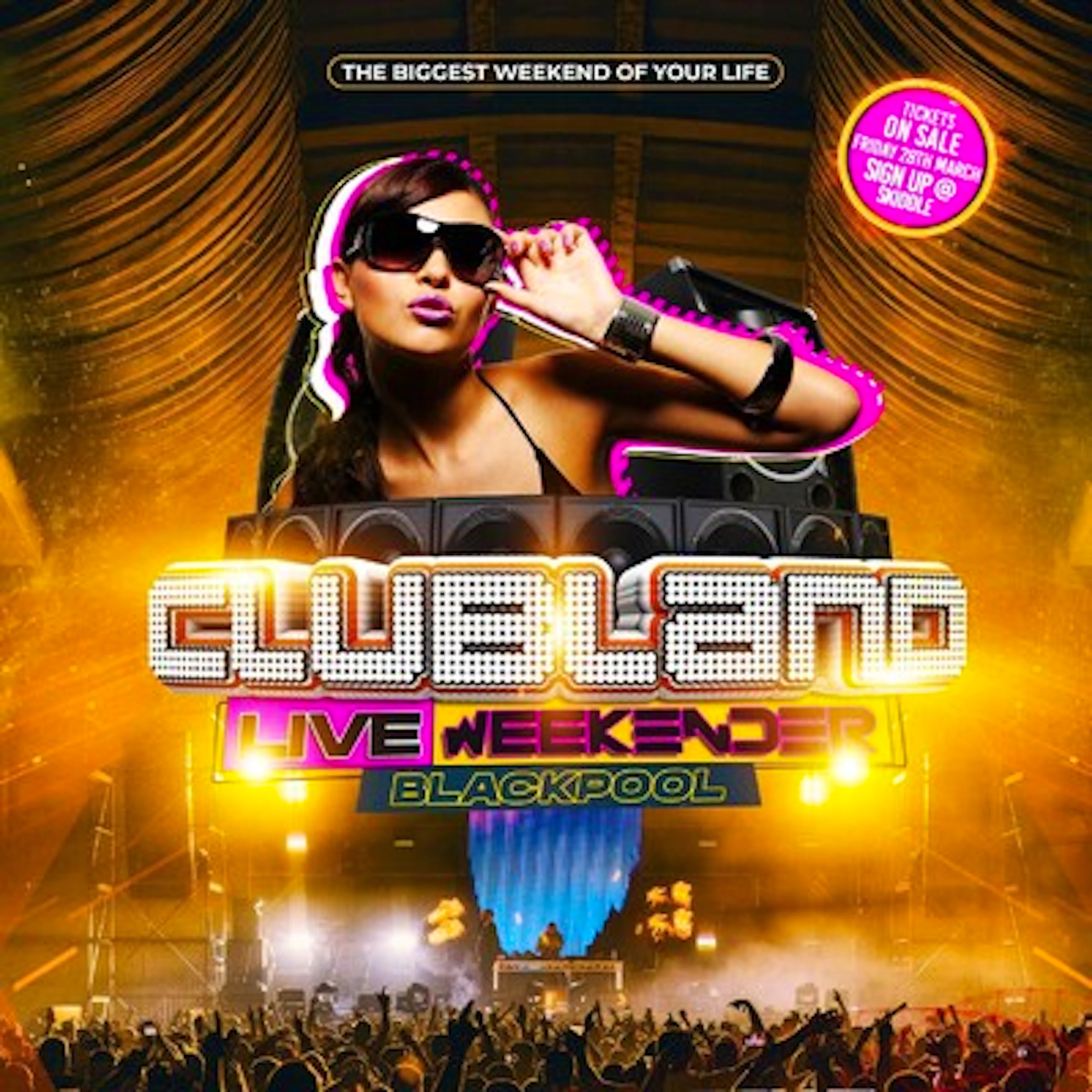 Clubland Live Weekender 2026 | Tickets & Line Up | Skiddle