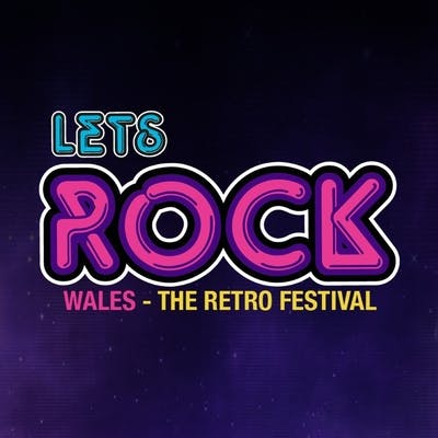 Lets Rock Wales - The Retro Festival 2025 | Tickets & Line Up | Skiddle